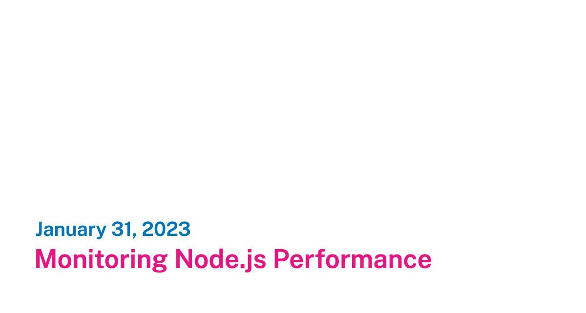 Monitoring Nodejs Performance 0314